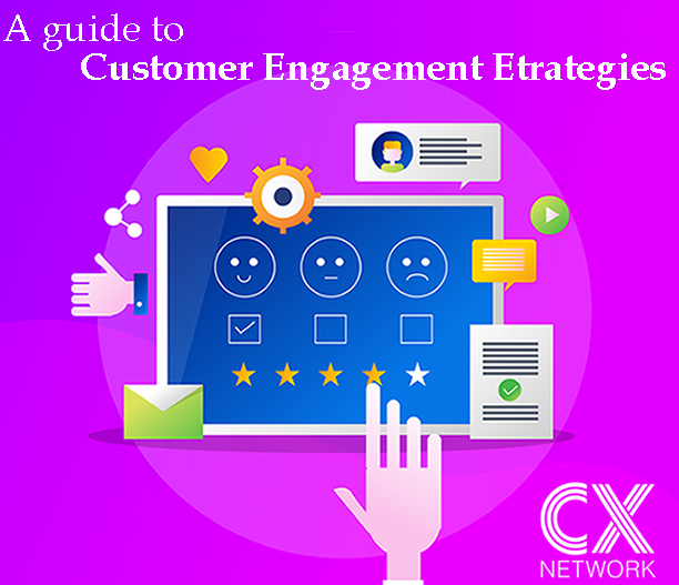 Customer engagement strategies guide - CX Network