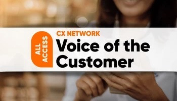 VOC helps CX professionals meet business needs