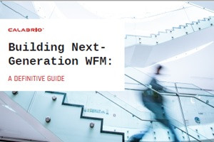 Building next-generation WFM: A definitive guide
