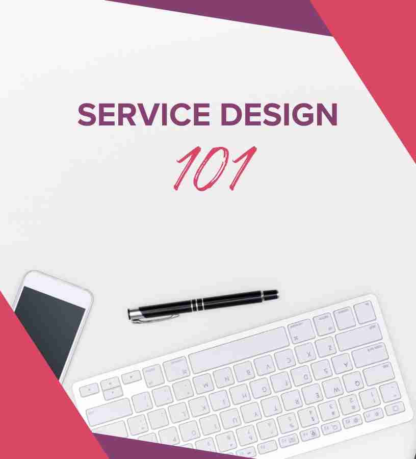 Service Design 101