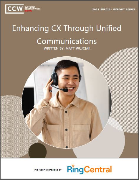 Special Report: Enhancing CX Through Unified Communications