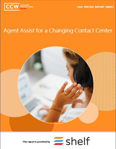 Special Report: Agent Assist for a Changing Contact Center