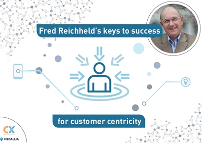 Fred Reichheld’s keys to success for customer centricity