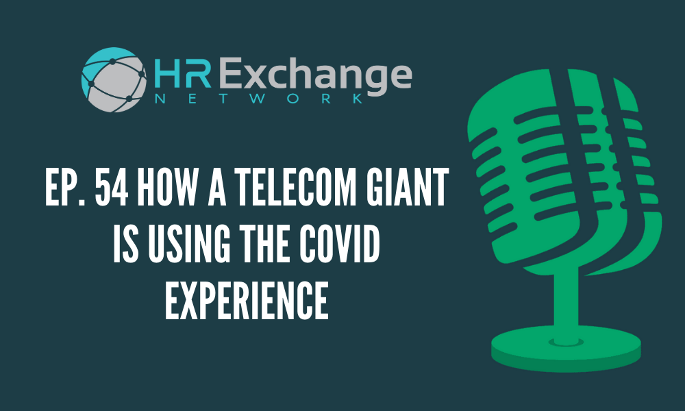 Ep. 54 How a Telecom Giant is Using the COVID Experience
