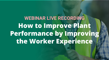 On-Demand Webinar: How to Improve Plant Performance by Improving the ...