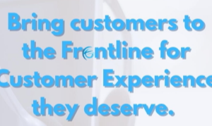 Connecting The Customer Experience In A Highly Disconnected World