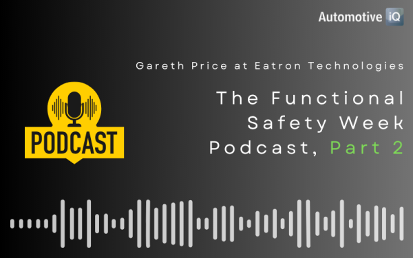 Functional Safety Podcast Part 2 | Automotive IQ