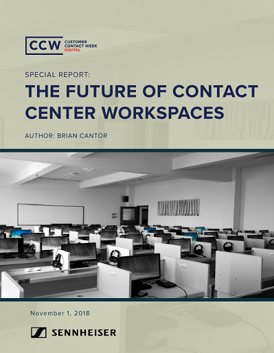 Special Report: The Future of Contact Center Workspaces