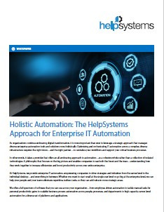 Holistic Automation: The HelpSystems Approach for Enterprise IT Automation
