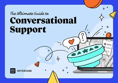 The ultimate guide to conversational support