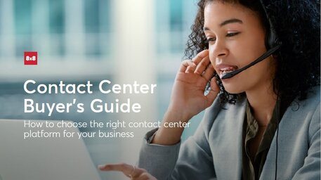 The Contact Center Buyer’s Guide
