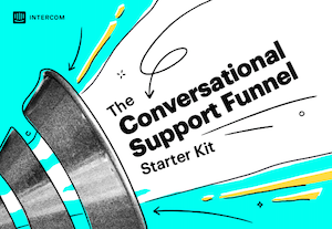 The conversational support starter kit