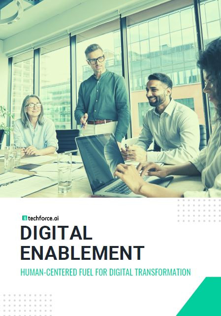 Digital Enablement: Human-Centered Fuel for Digital Transformation