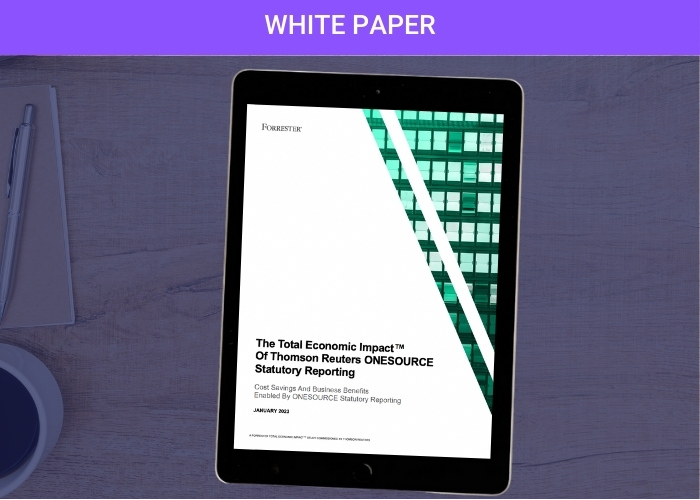 The Total Economic Impact™ Of Thomson Reuters ONESOURCE Statutory Reporting