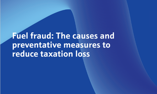 Fuel Fraud: The Causes and Preventative Measures to Reduce Taxation Loss