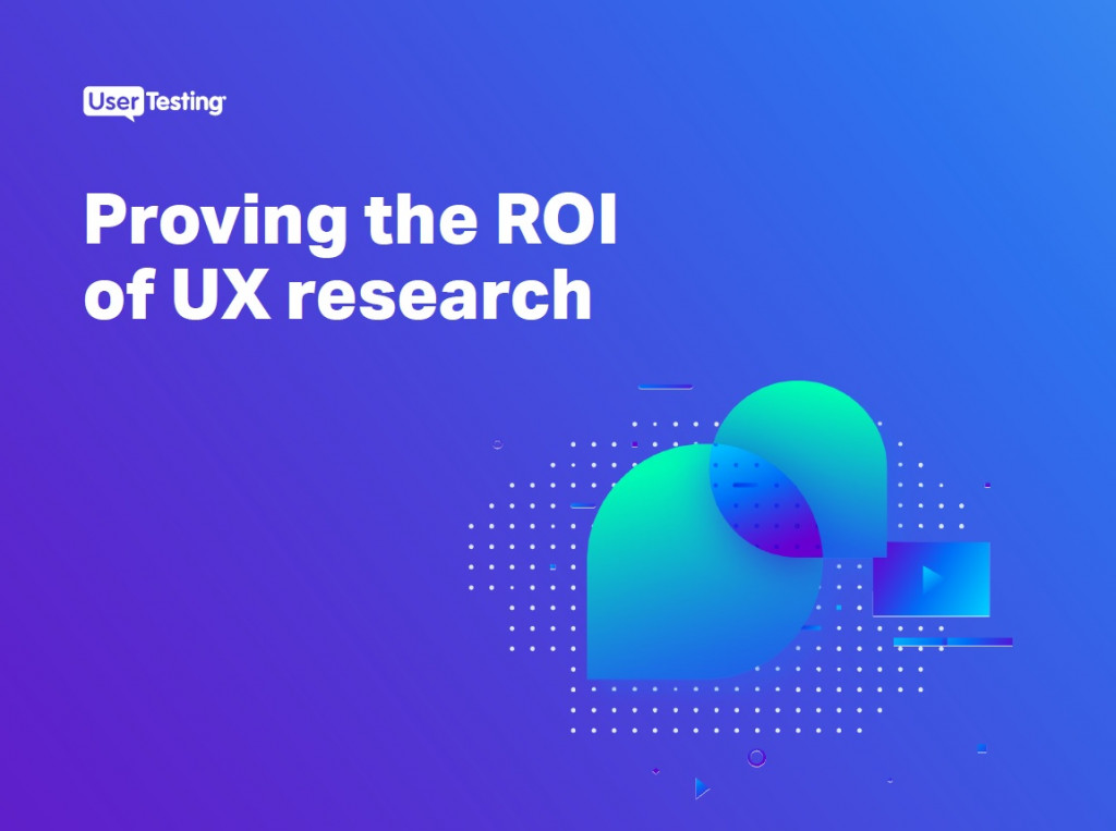 Prove the ROI of UX research to improve customer experience