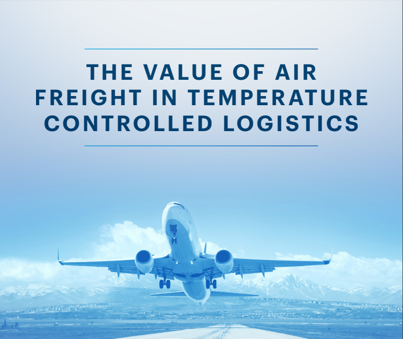 The Value of Air freight in Temperature Controlled Logistics