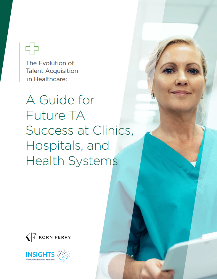 The Evolution of Talent Acquisition in Healthcare: A Guide