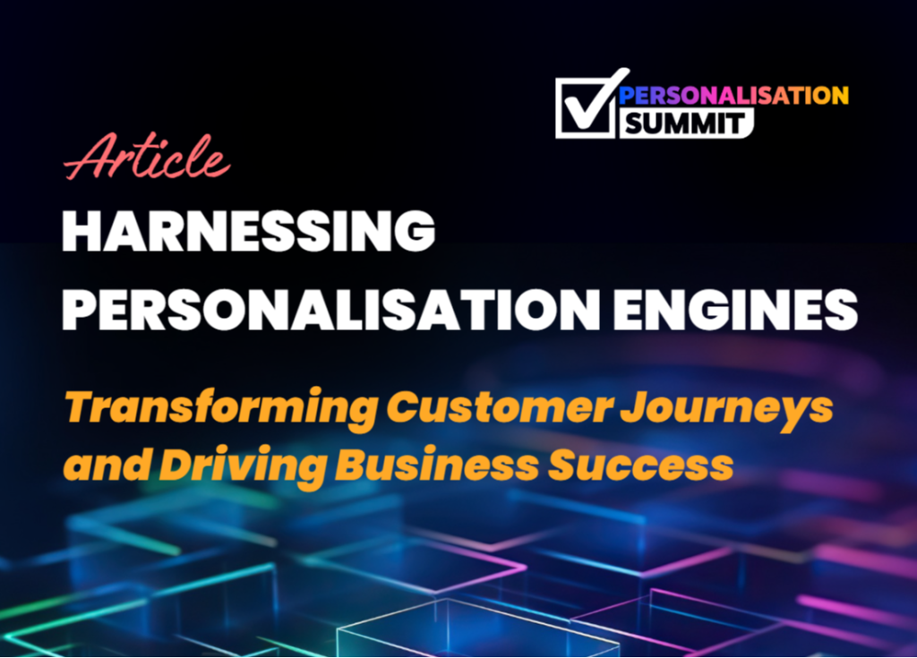 Harnessing Personalisation Engines: Transforming Customer