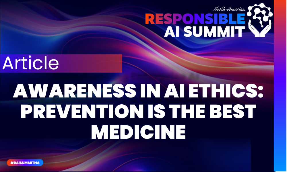 Awareness in AI Ethics: Prevention is the Best Medicine