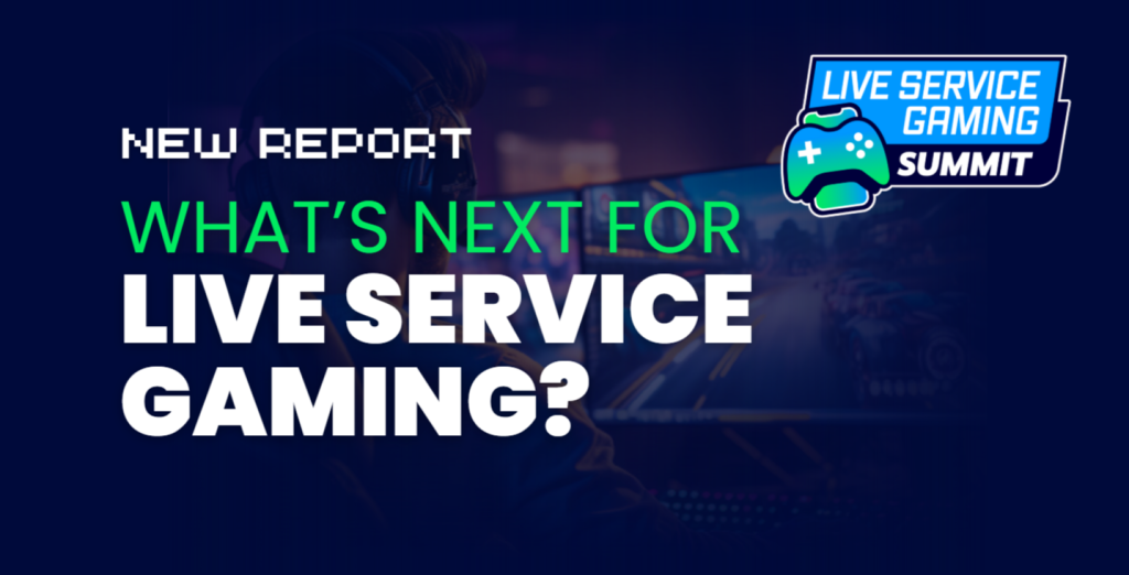 Industry Report | What's Next for Live Service Gaming?