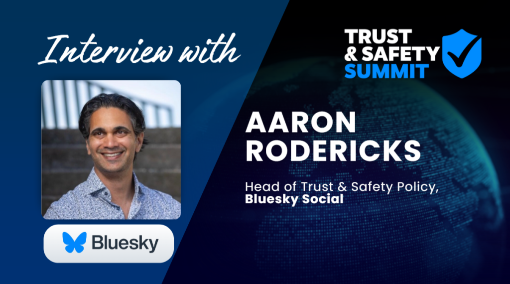 T&S Talks: Interview with Aaron Rodericks Head of Trust