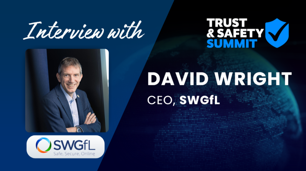 T&S Talks: Interview with David Wright CEO, SWGfL