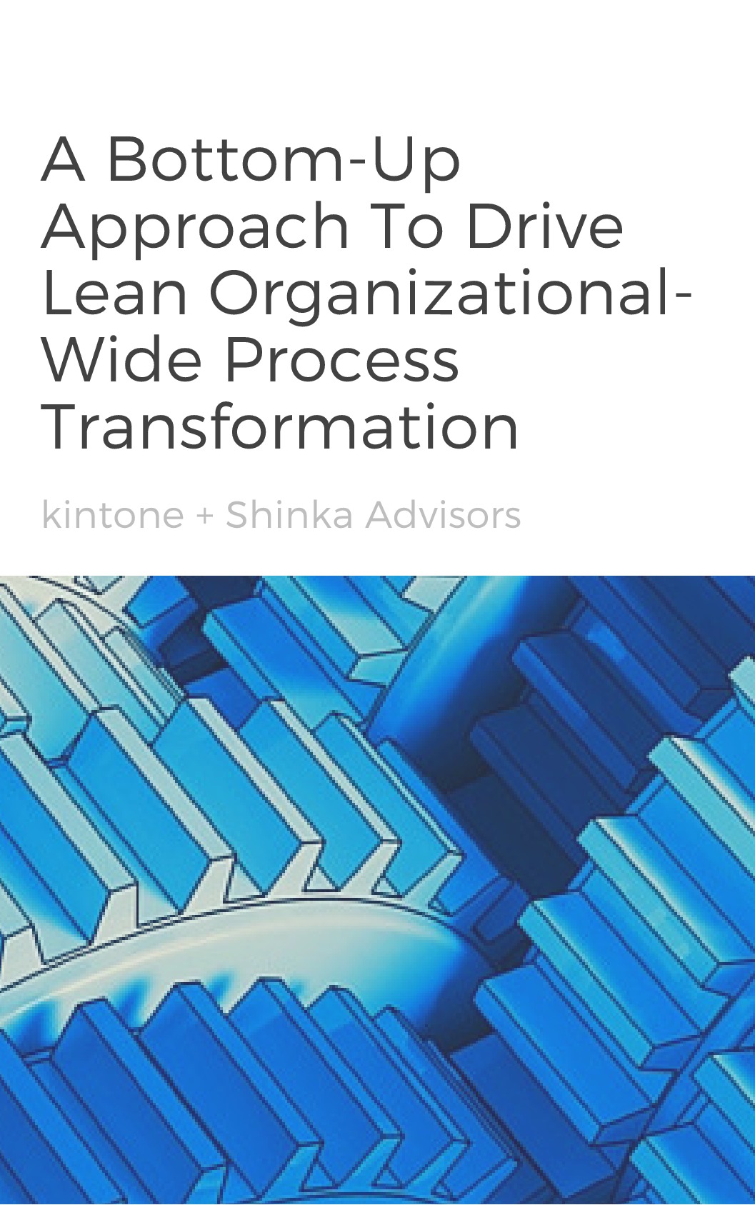 A Bottom-Up Approach To Drive Lean Organizational-Wide Process ...