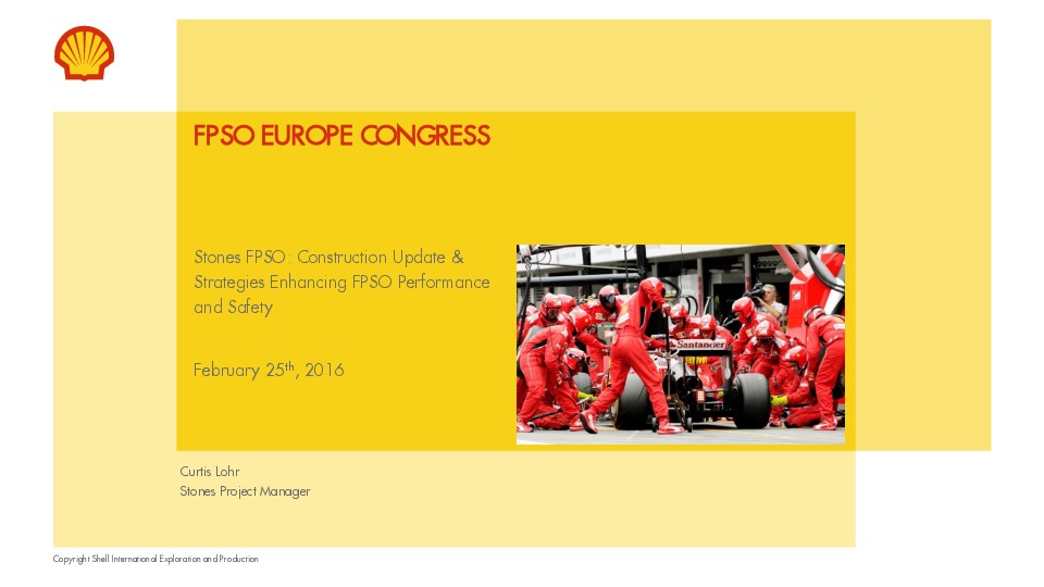 Stones FPSO- Construction Update & Strategies Enhancing FPSO ...