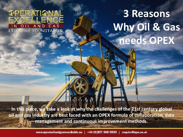 3 Reasons Why Oil & Gas needs OPEX