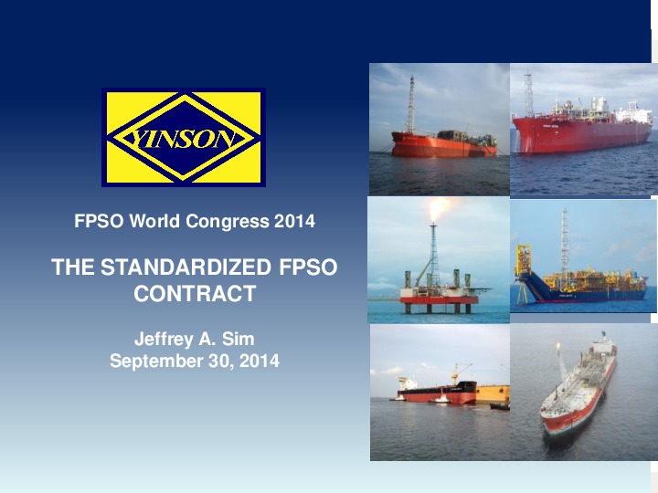 The Standardised FPSO Contract: A Feasible Option in a Consolidating Market