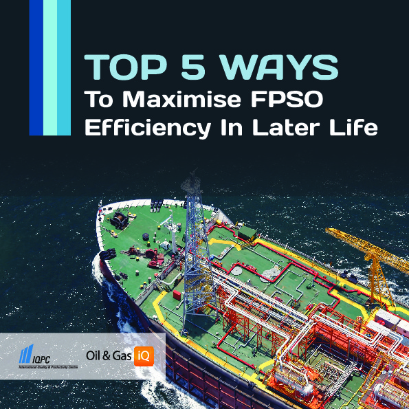 FPSO: The Top 5 Ways To Operational Efficiency In Later Life