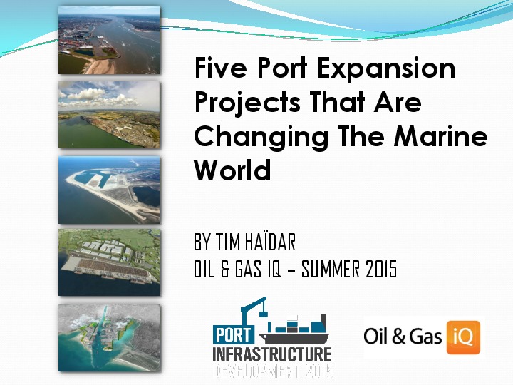 [ANALYSIS] Five Port Expansion Projects That Are Changing The Marine World