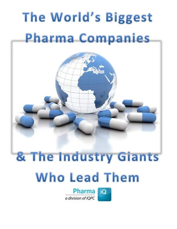 The World's Biggest Pharma Companies & The Industry Giants Who Lead Them